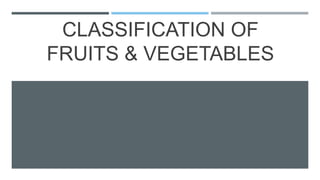 Classification of Fruits and Vegetables....pdf