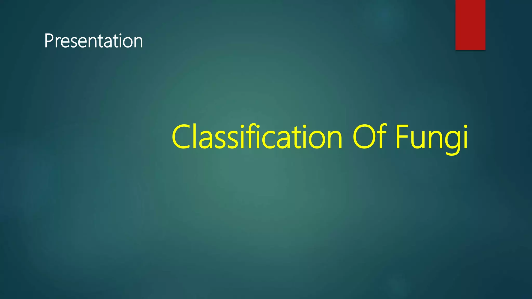 Classification of fungi | PPT