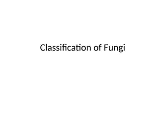 Classification of Fungi and it's classes.pptx