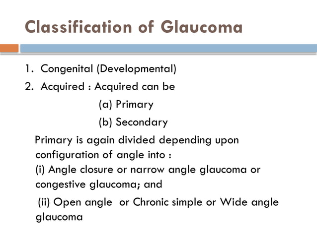 CLASSIFICATION OF GLAUCOMA (including Paediatric Glaucoma).pptx