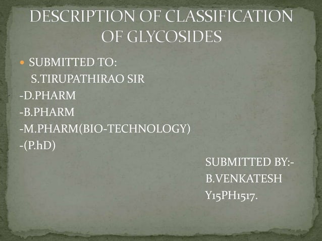 Classification of glycosides ppt | PPTX | Chemistry | Science