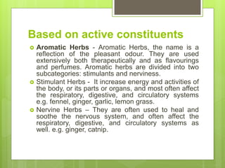 Classification of Herbs By Dr.M.Jothimuniyandi | PPTX