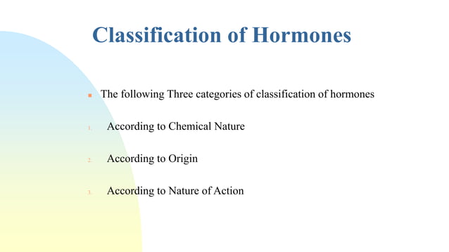 Classification of hormones and their mechanism of action | PPTX ...