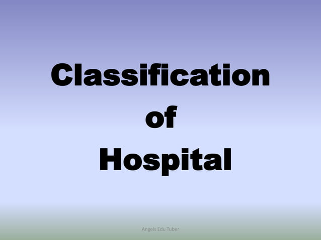 classification of hospital.pptx