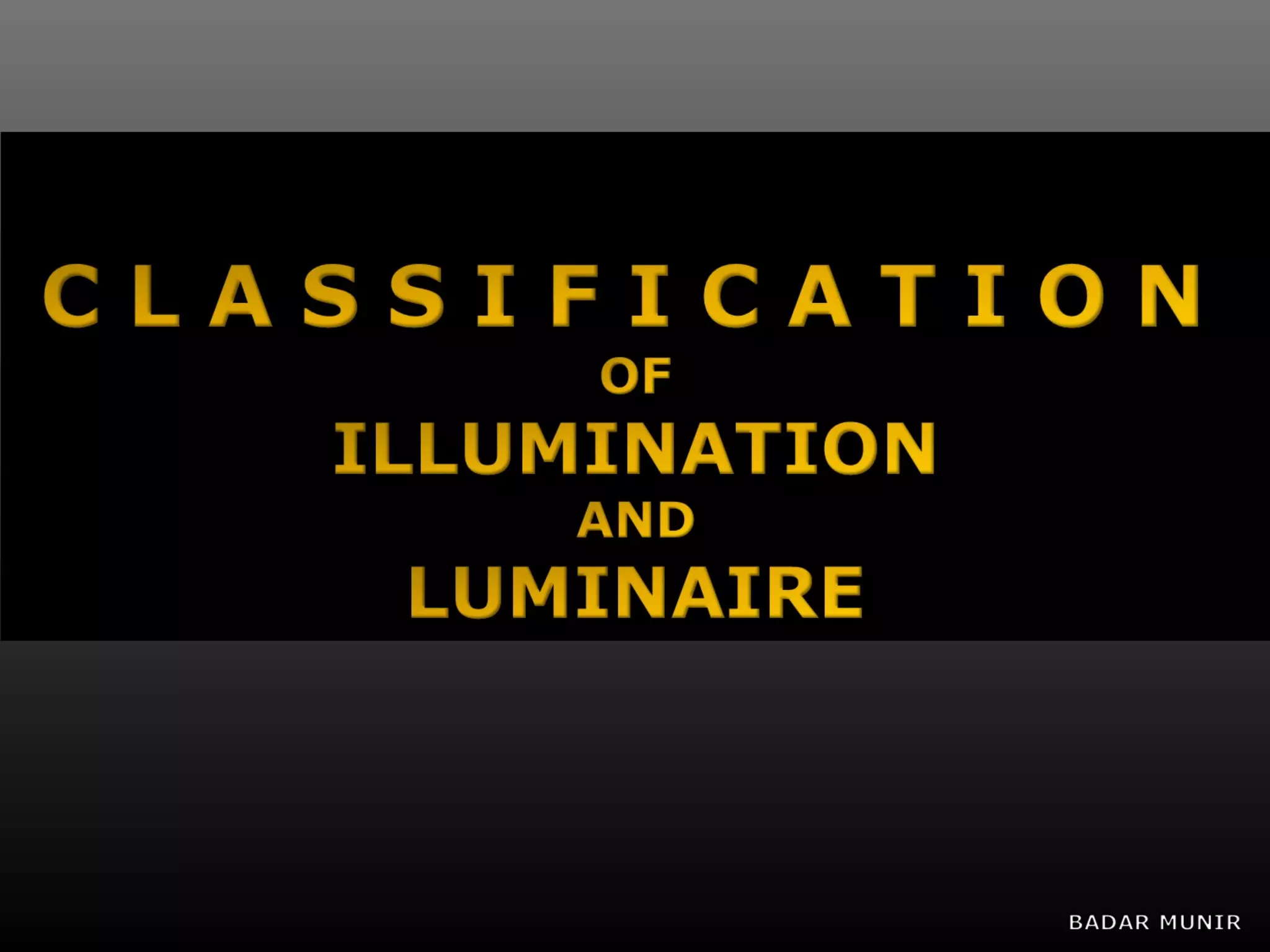 Classification of illumination & luminaire | PPT