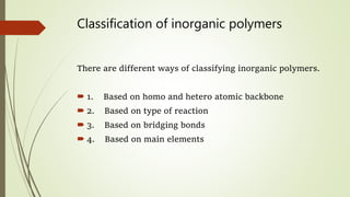 Classification of inorganic polymers by Dr. Salma Amir | PPTX