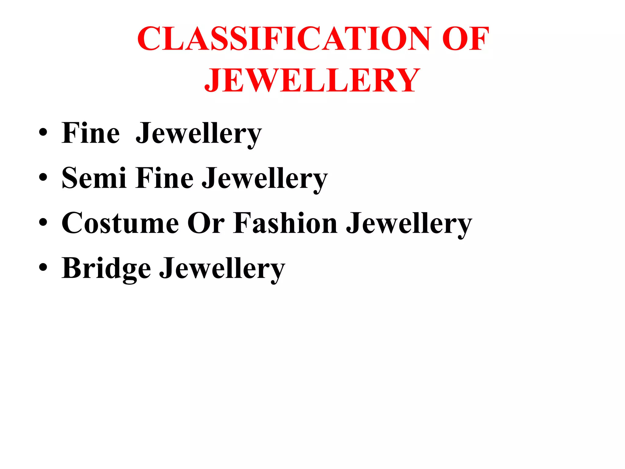 Classification of jewellery-S. Manohari Assistant Professor | PPTX