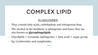 classification of lipids. simple lipids, complex lipids and derived ...