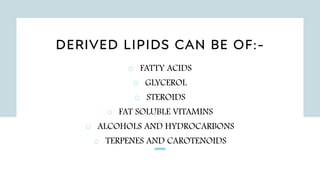 classification of lipids. simple lipids, complex lipids and derived ...