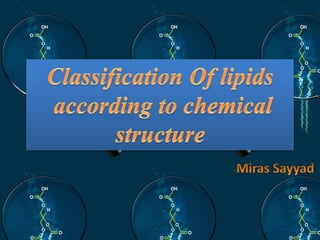 Classification of lipids according to chemical structure | PPTX ...