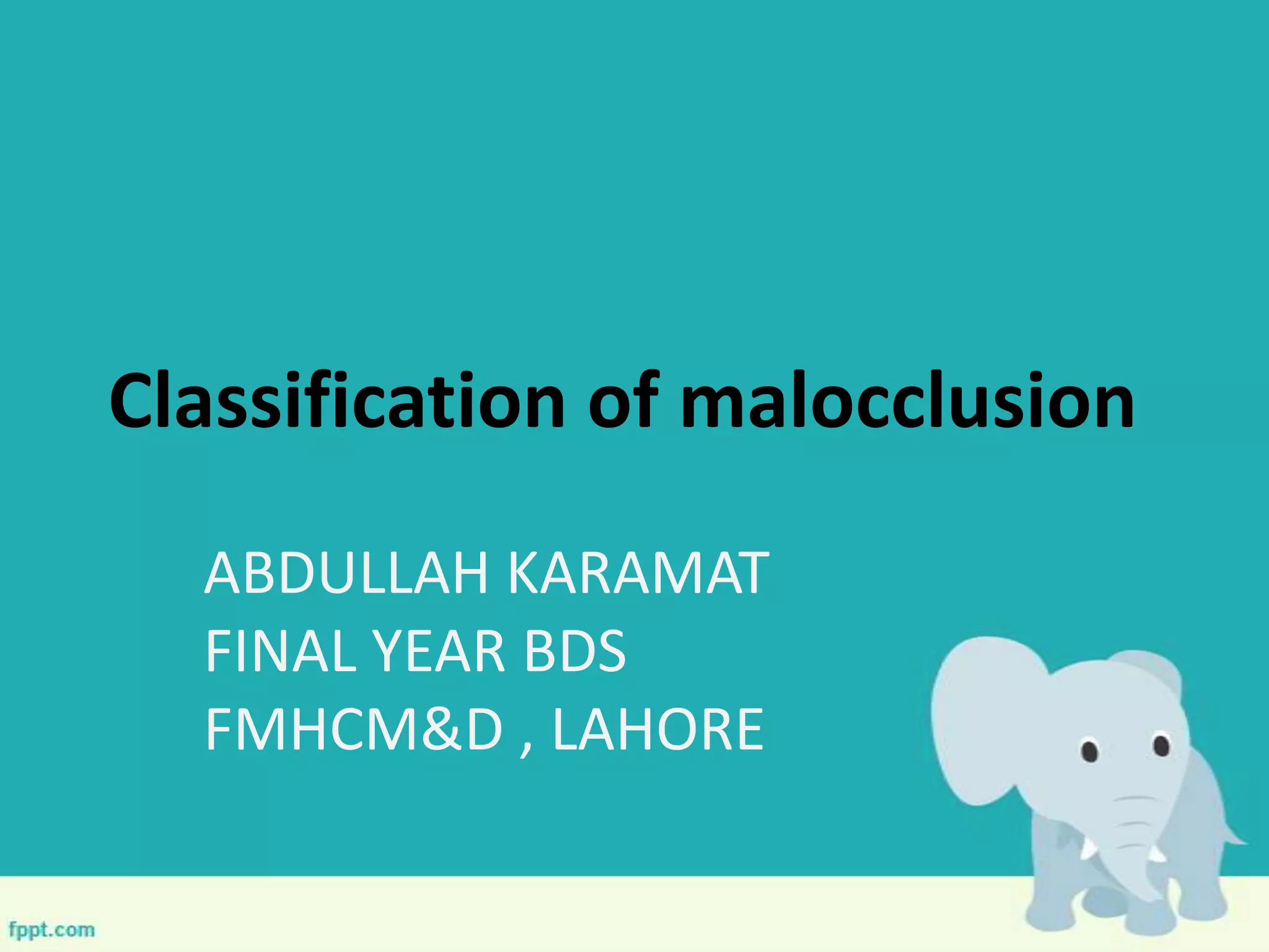 Classification of malocclusion in orthodontics | PPT