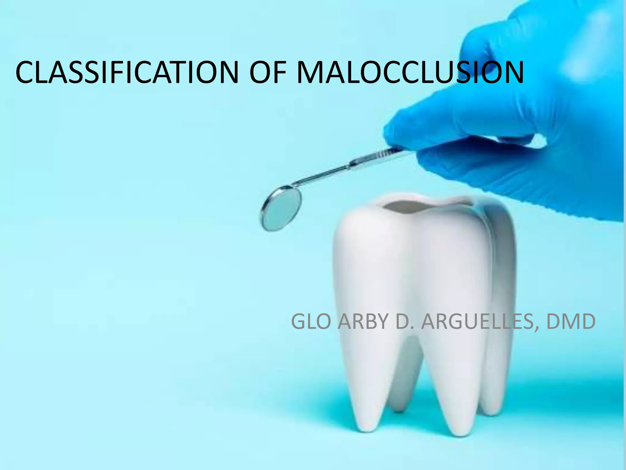 Classification of malocclusion | PPTX