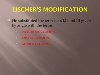 CLASSIFICATION OF MALOCCLUSION Orthodontics | PPTX
