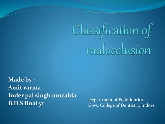 Classification of malocclusion | PPTX