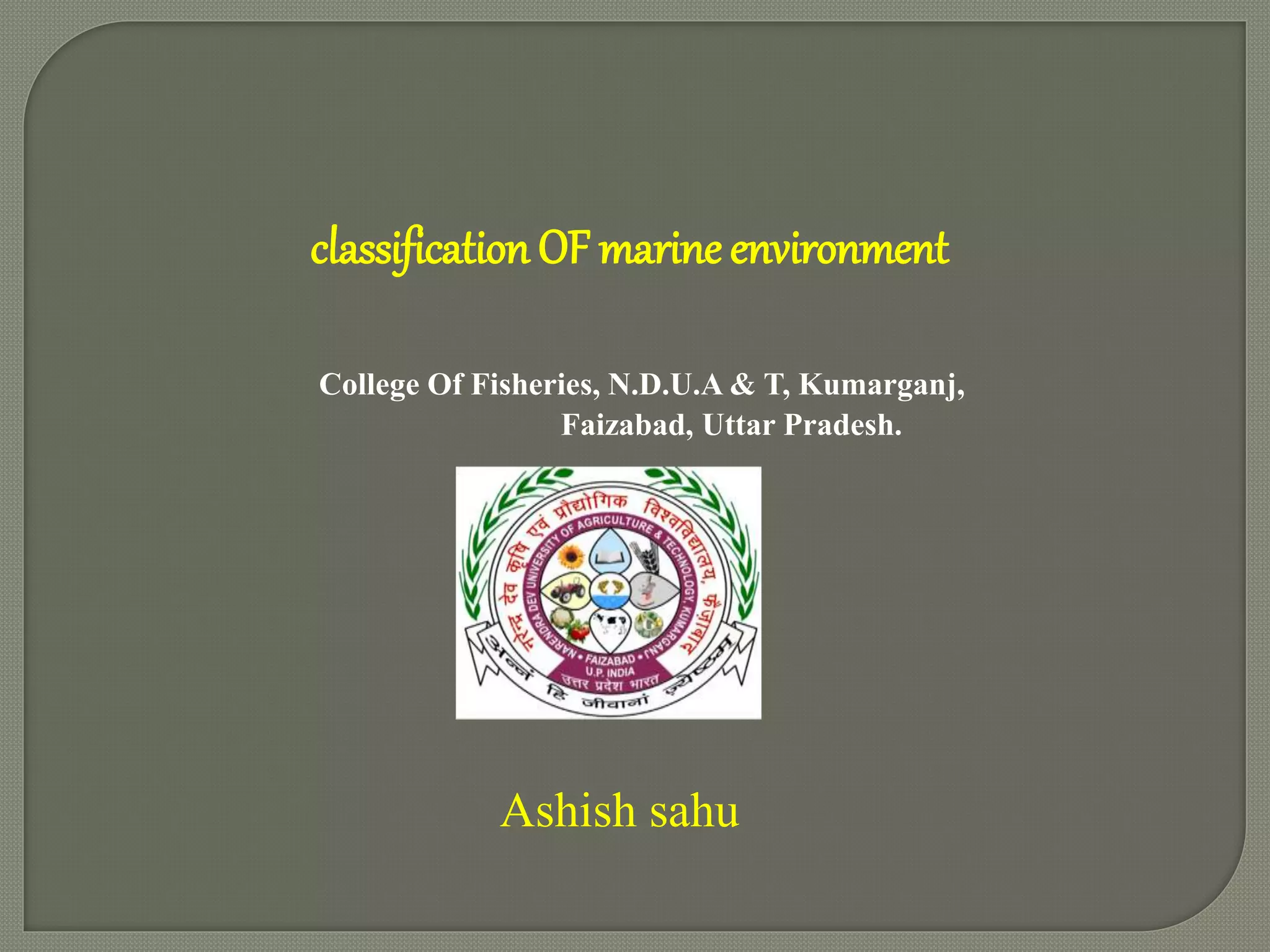 Classification of marine environment ppt | PPTX
