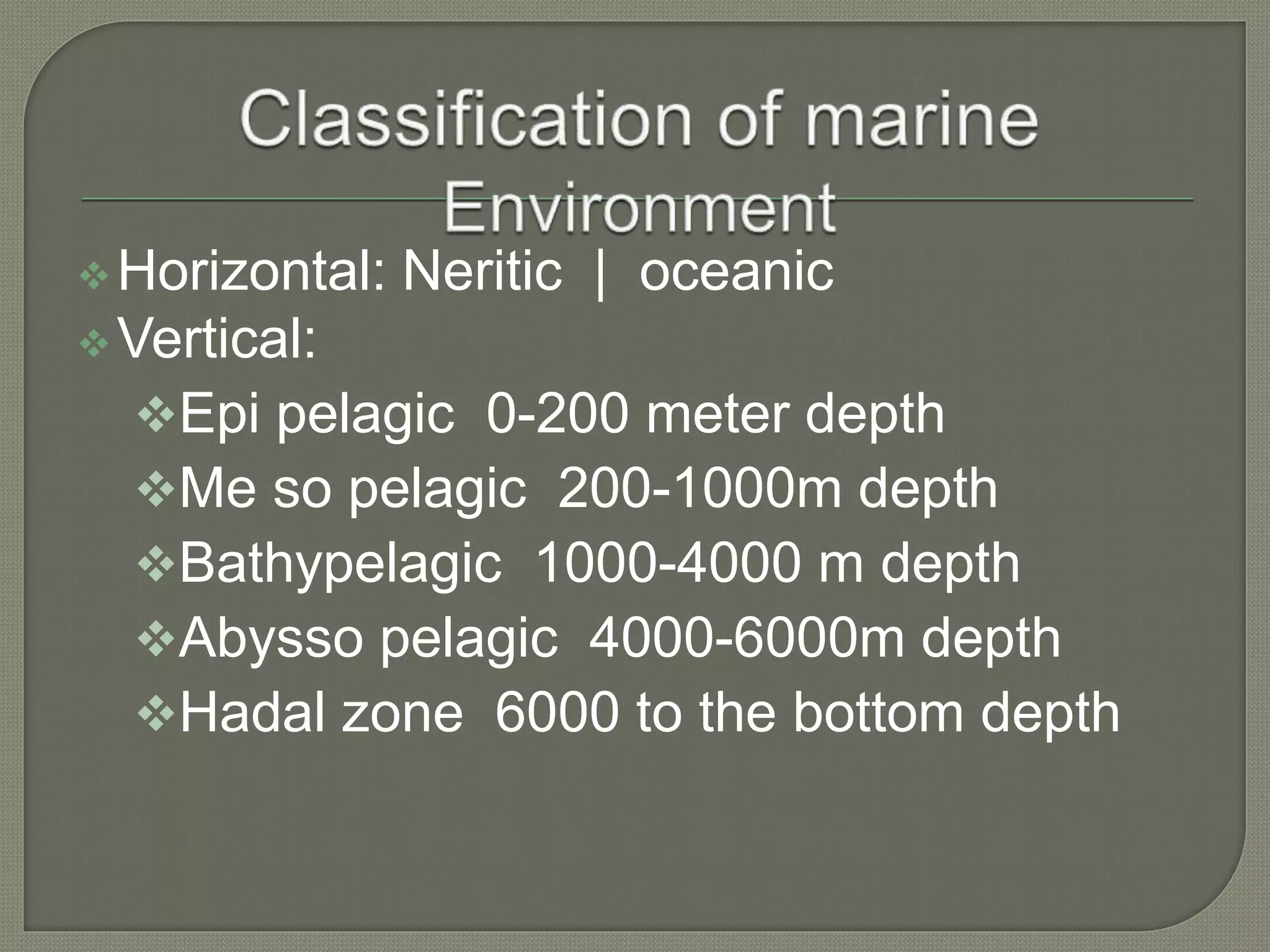 Classification of marine environment ppt | PPTX