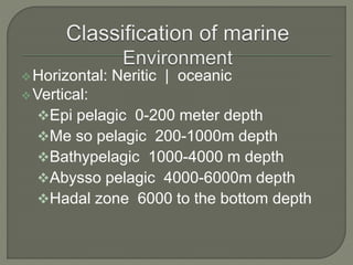 Classification of marine environment ppt | PPTX