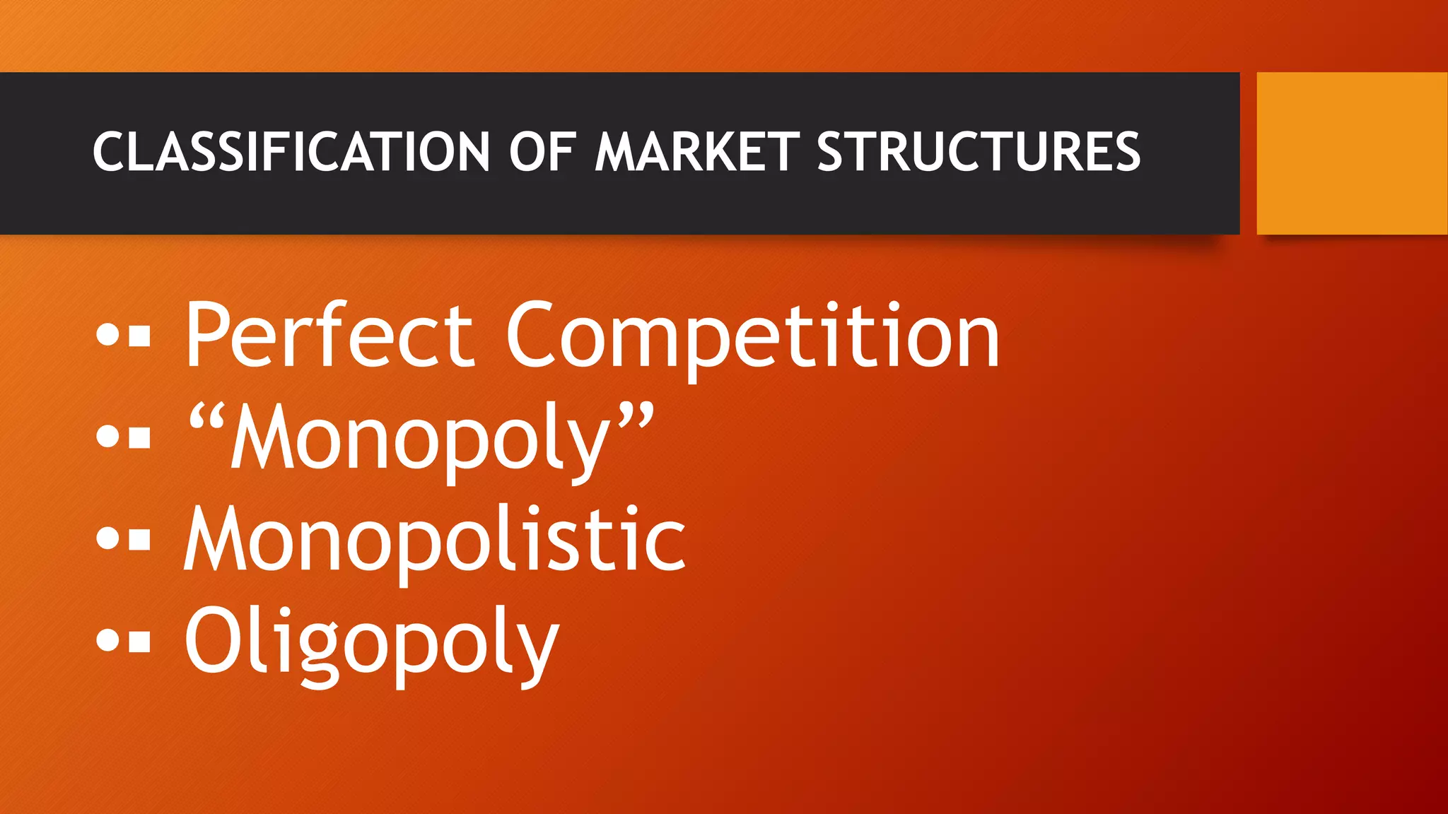 CLASSIFICATION OF MARKET STRUCTURES.pptx