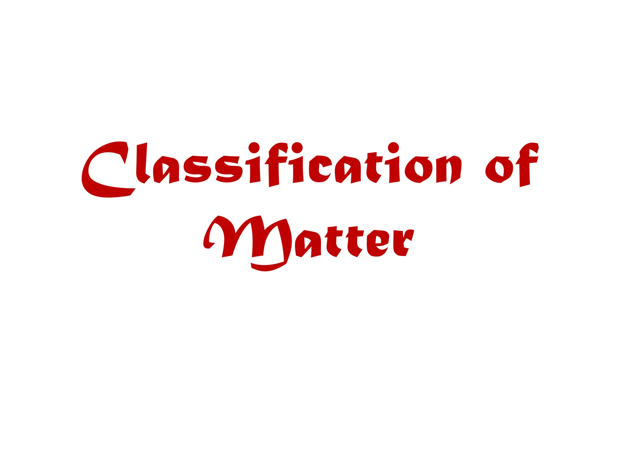 Classification of Matter SCIENCE .ppt