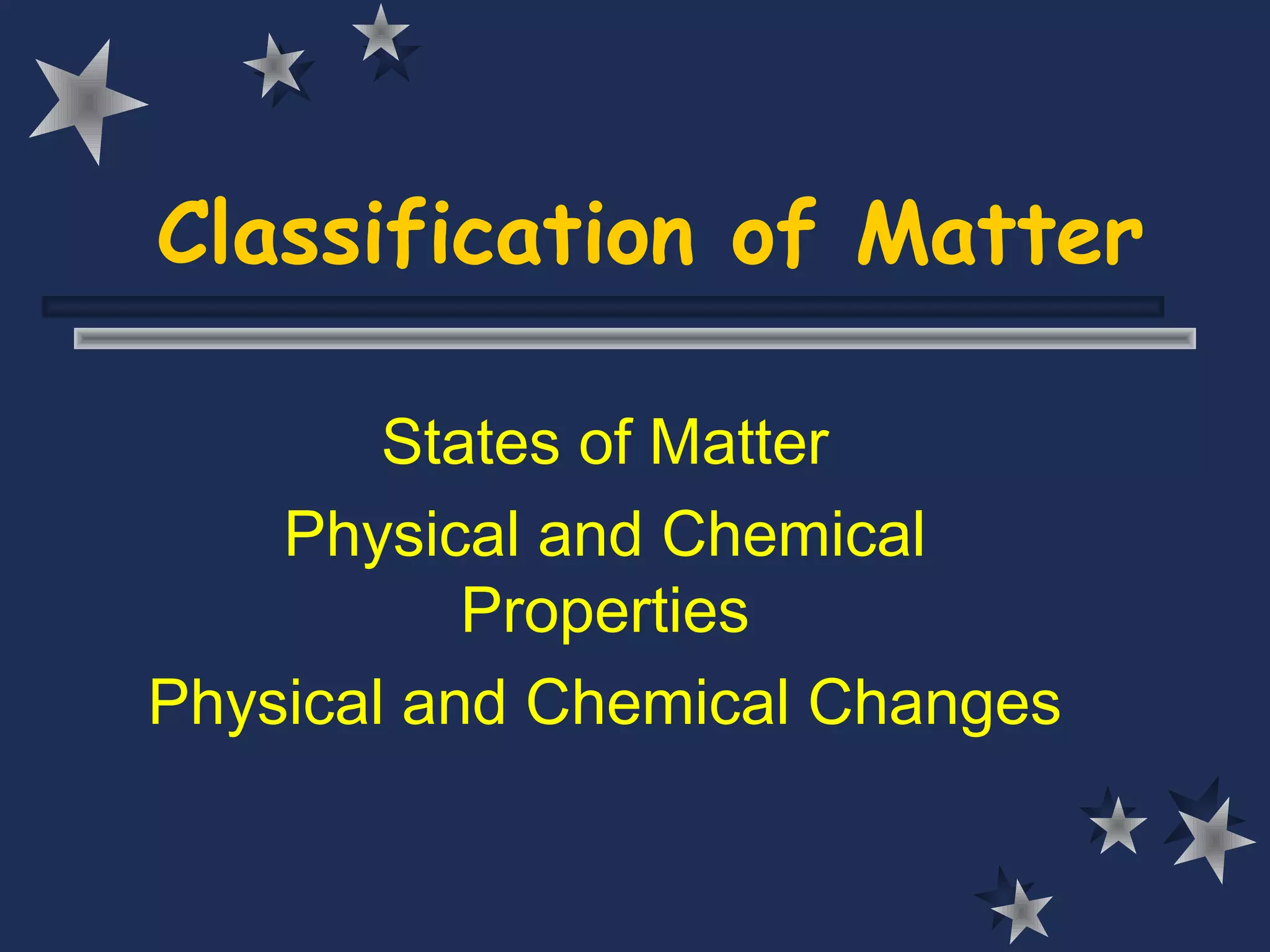 Classification of matter and changes | PPT