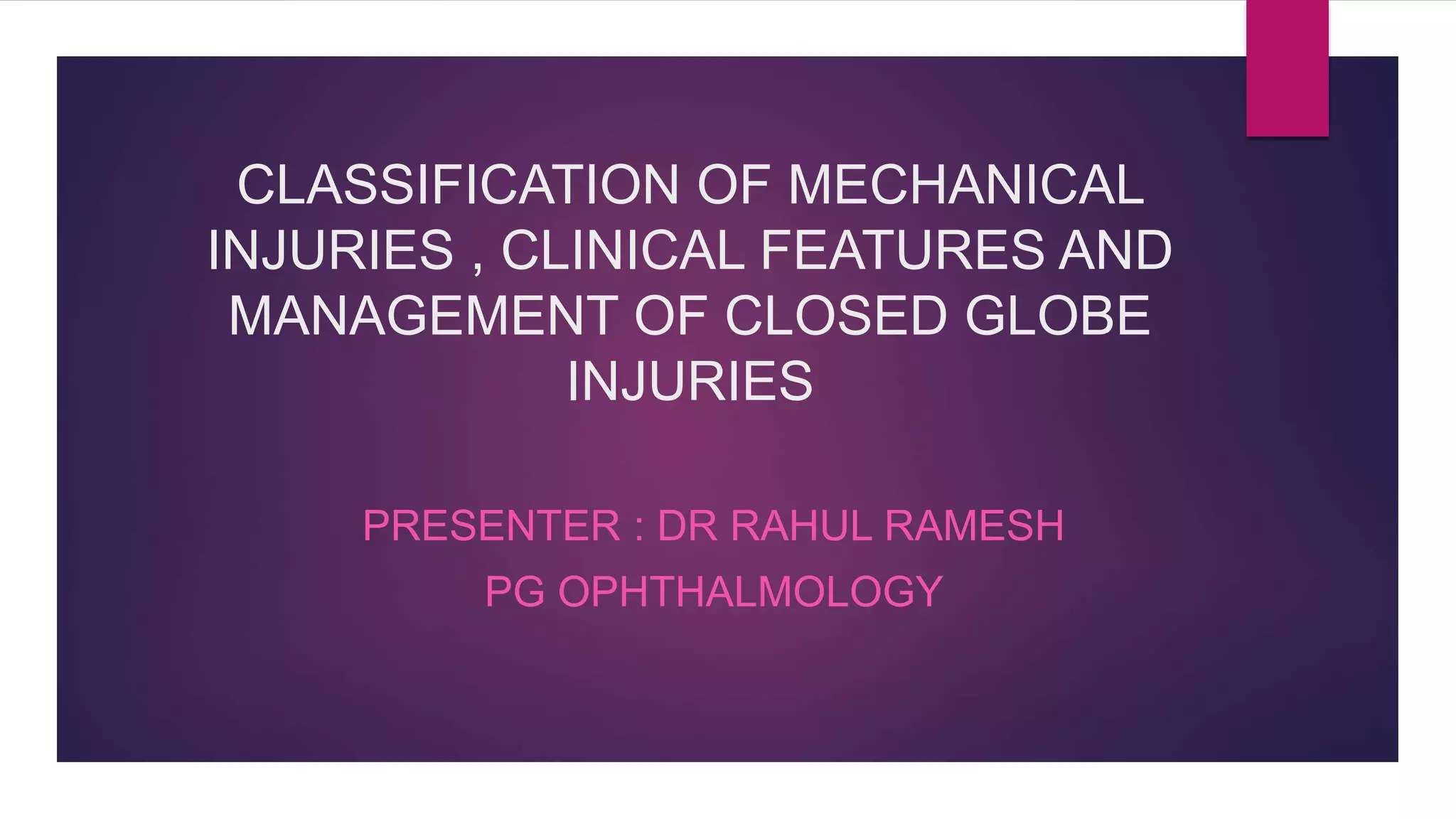 OCULAR TRAUMA - Classification of mechanical injuries, clinical ...