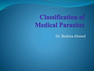 Classification of medical parasites | PPTX