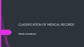 CLASSIFICATION OF MEDICAL RECORDS.pptx