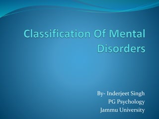 Classification of Mental Disorders | PPTX