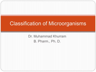 Classification of microorganisms | PPTX