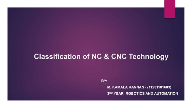Classification of NC & CNC Technology.pptx | Technology & Computing