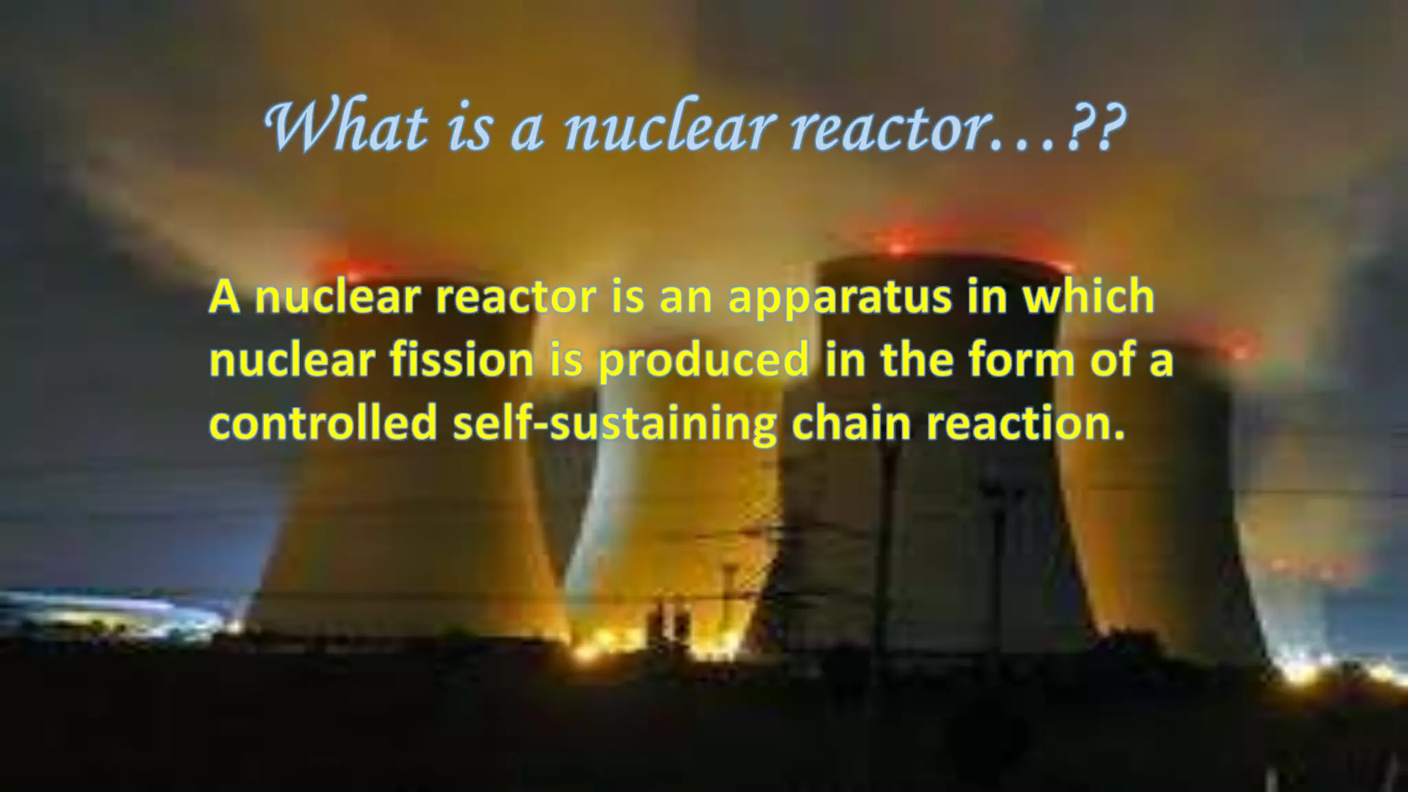 Classification of nuclear reactors | PPTX