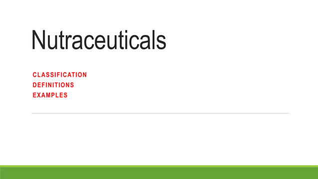 Classification of Nutraceuticals.pptx