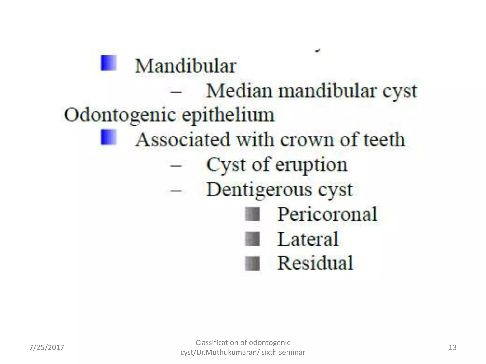 Classification of odontogenic cyst | PPTX | Dental Health | Diseases ...