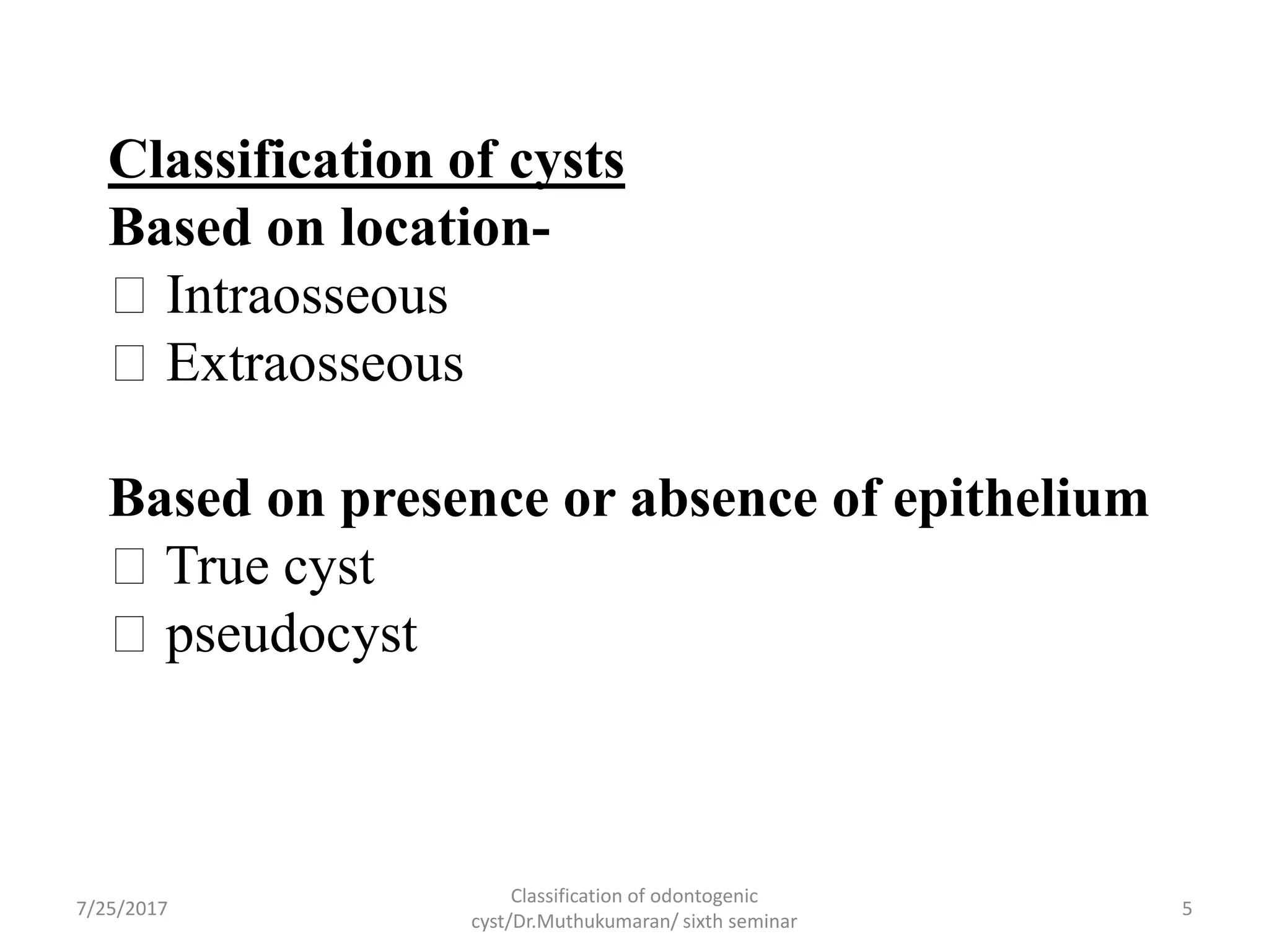 Classification of odontogenic cyst | PPTX