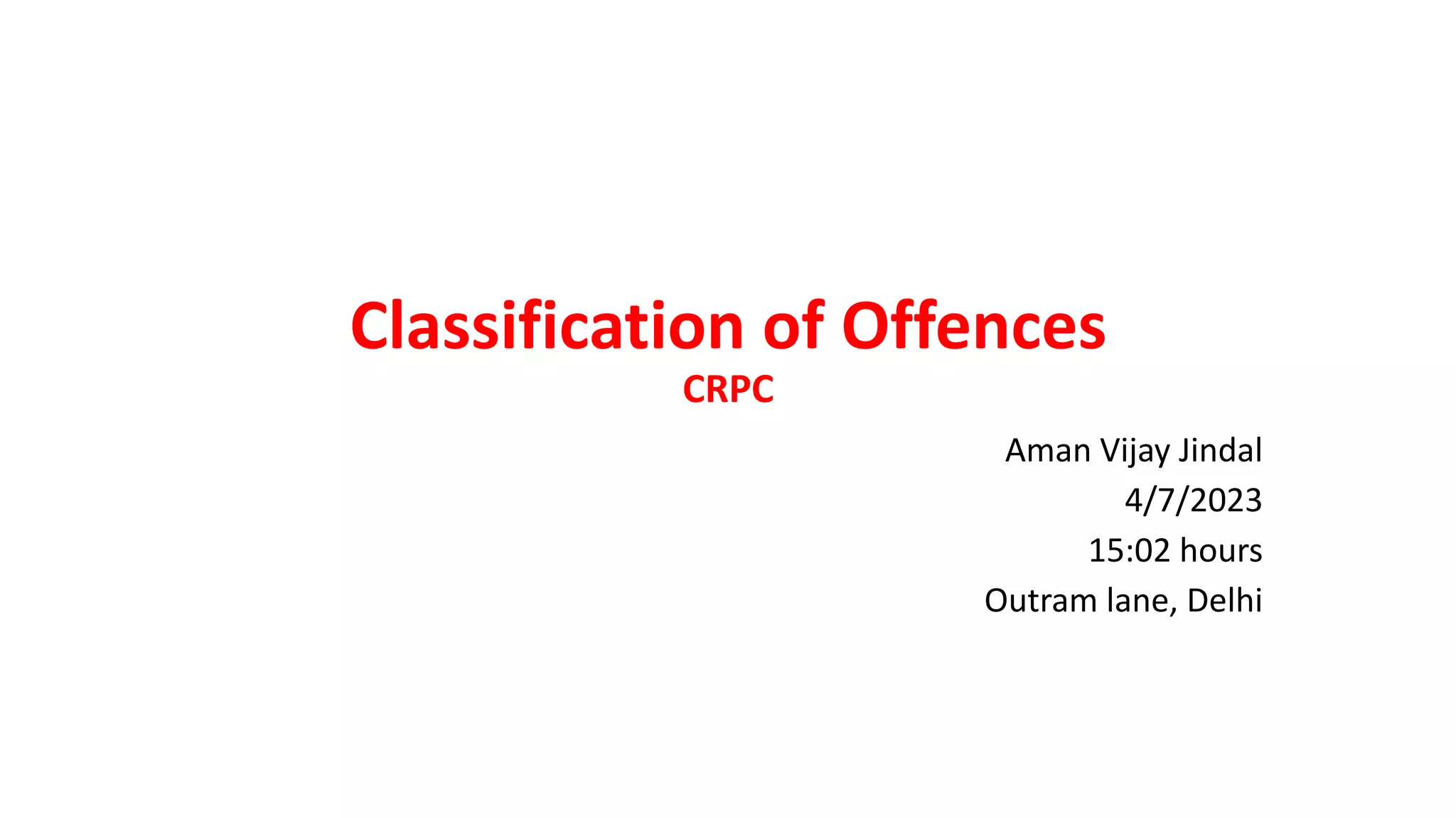 Classification of Offences CRPC sections | PPTX