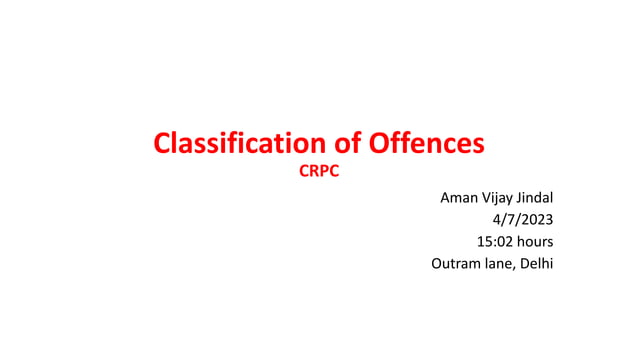 Classification of Offences CRPC sections | PPTX