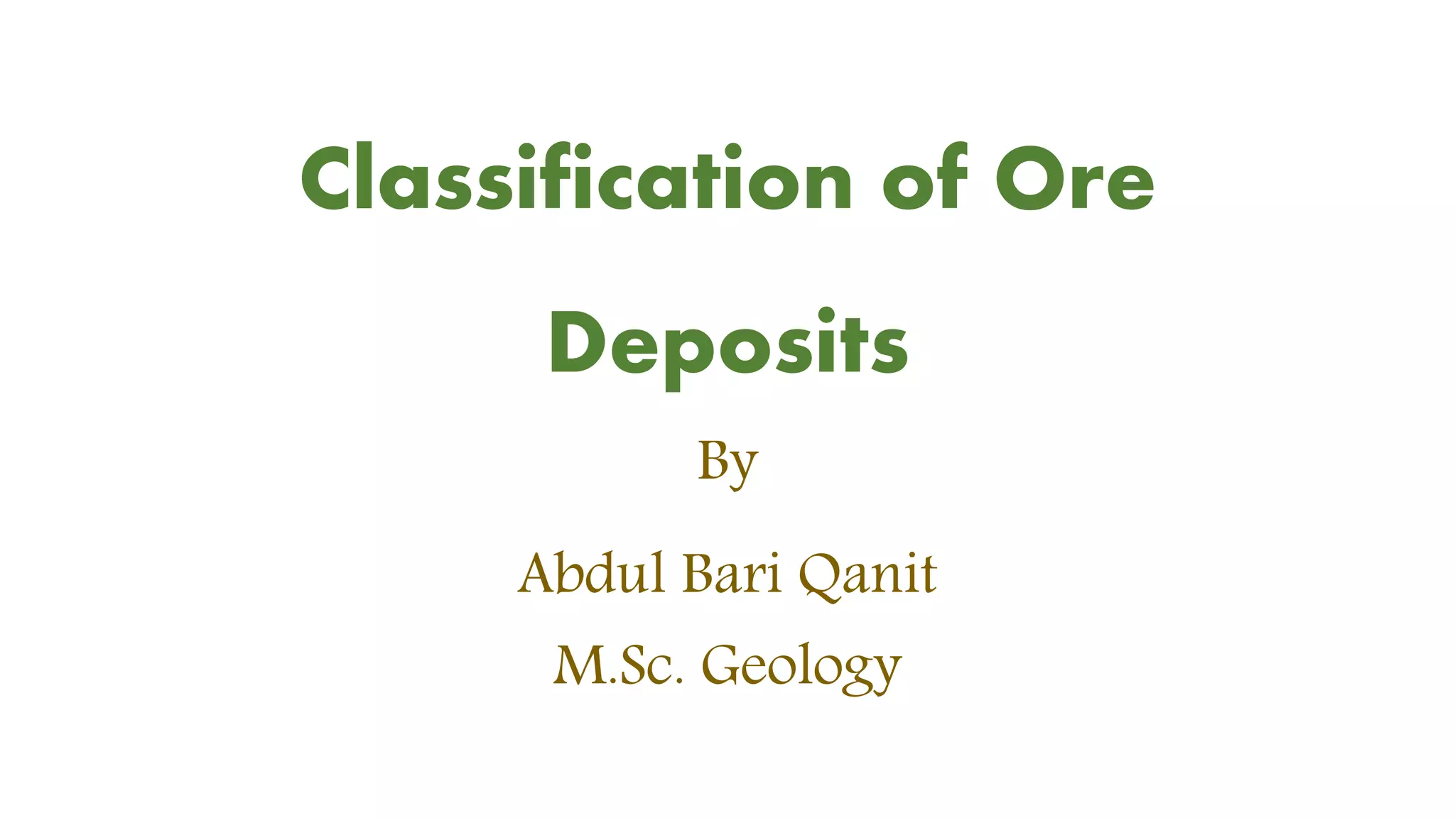 Classification of ore deposits | PPTX
