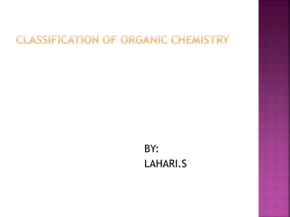 Classification of organic compounds | PPTX