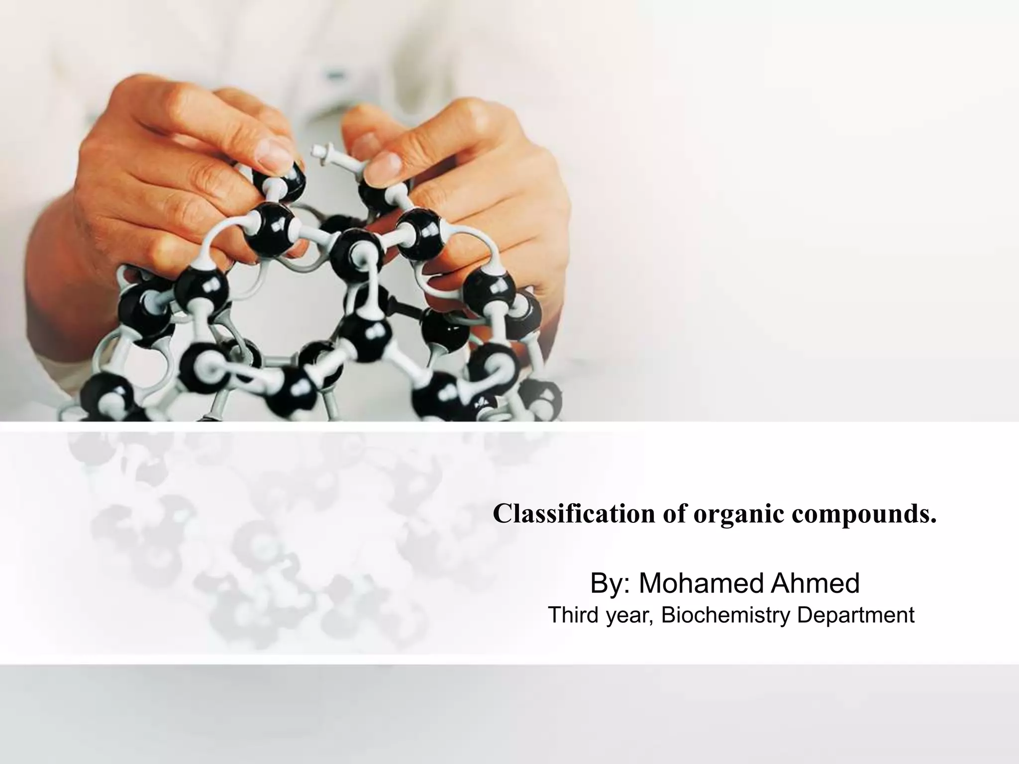 Classification of organic compounds (Short view) | PPTX