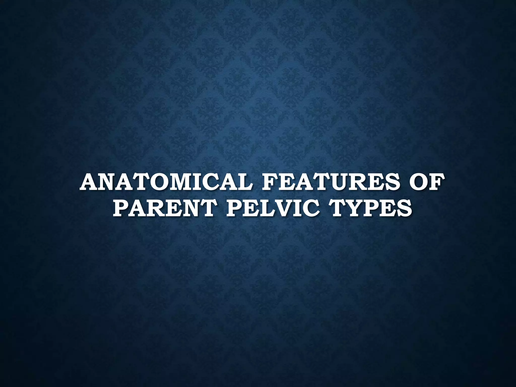 Classification of pelvis | PPTX