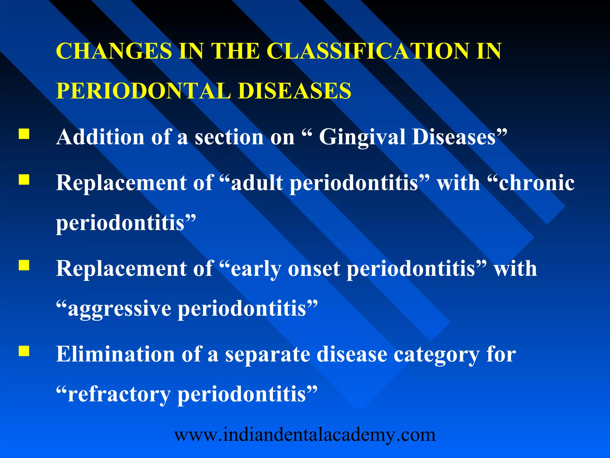 Classification of periodontal diseases 2 /certified fixed orthodontic ...