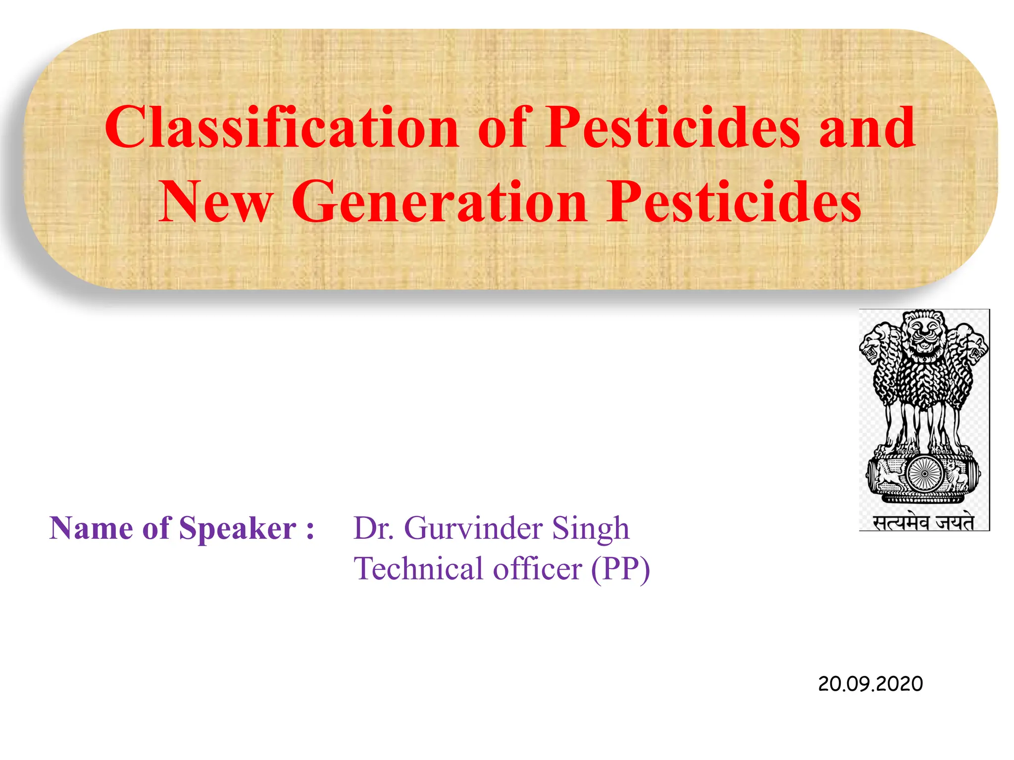 classification of pesticides and new generation pesticides.pptx
