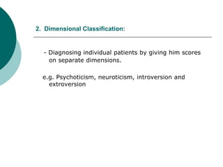 Classification of psychiatric disorders by Dr. Fatima.ppt