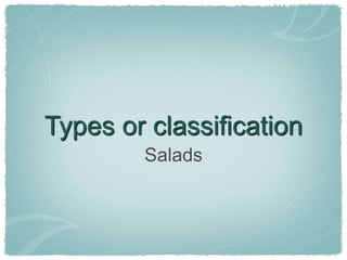 Classification of Salads.ppt