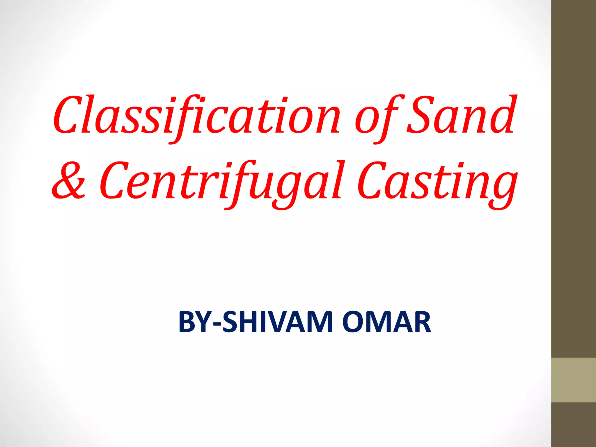 Classification of sand ppt shivam omar | PPTX
