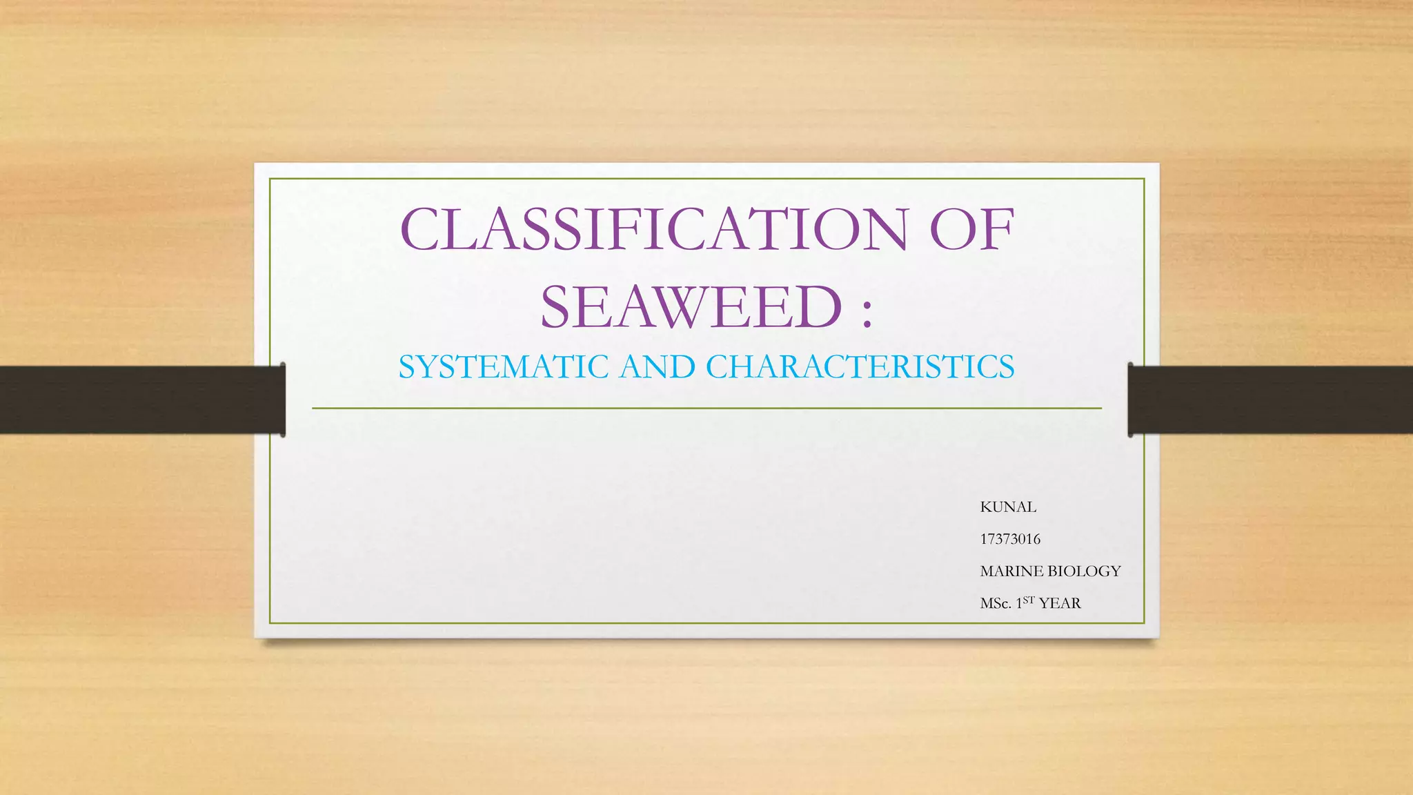 Classification of seaweed | PPTX
