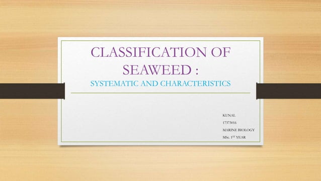 Classification of seaweed | PPTX | Biological Sciences | Science