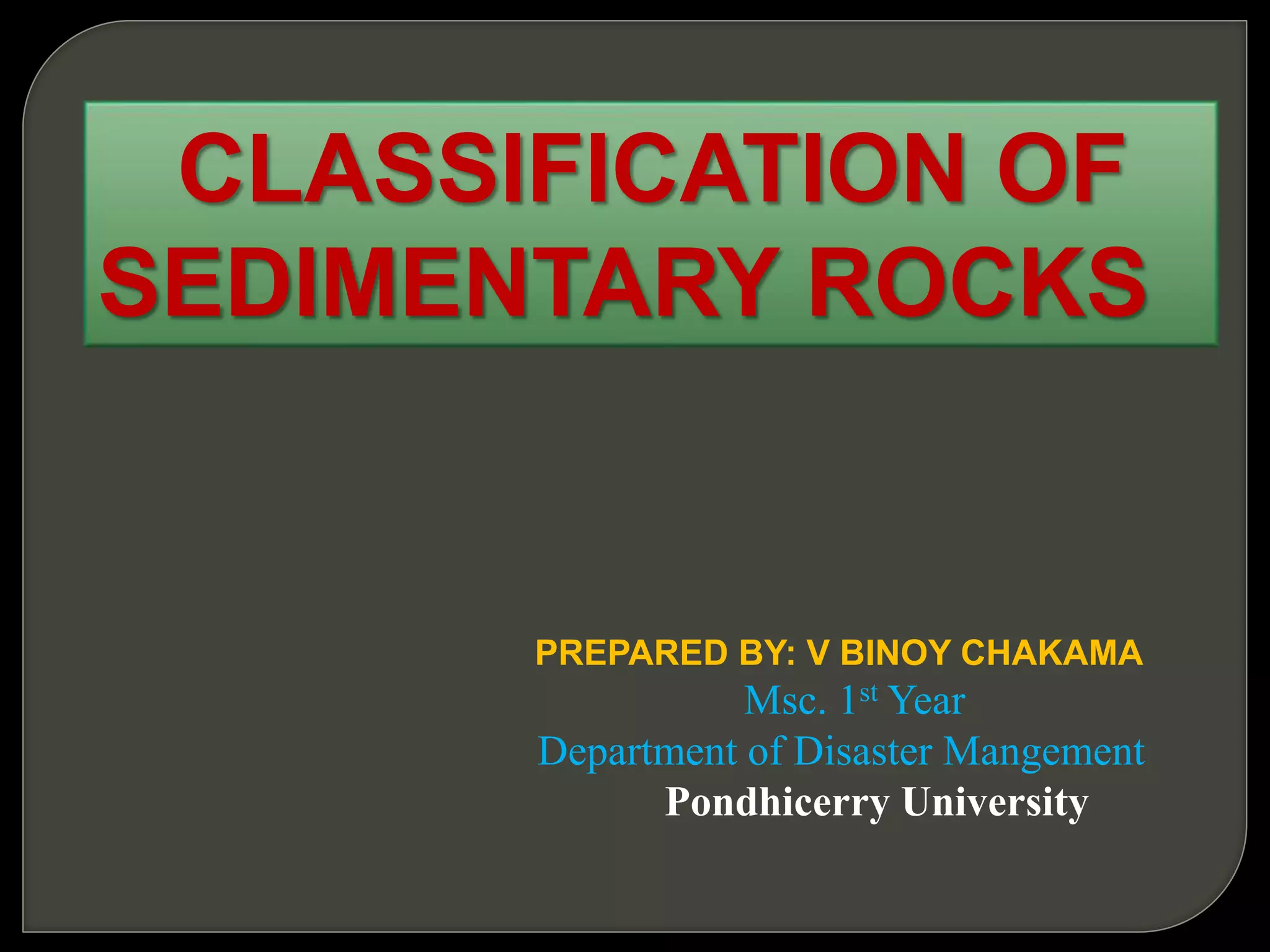 Classification of sedimentary | PPT