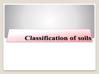 Classification of soils | PPTX