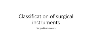 Classification of surgical instruments.pptx